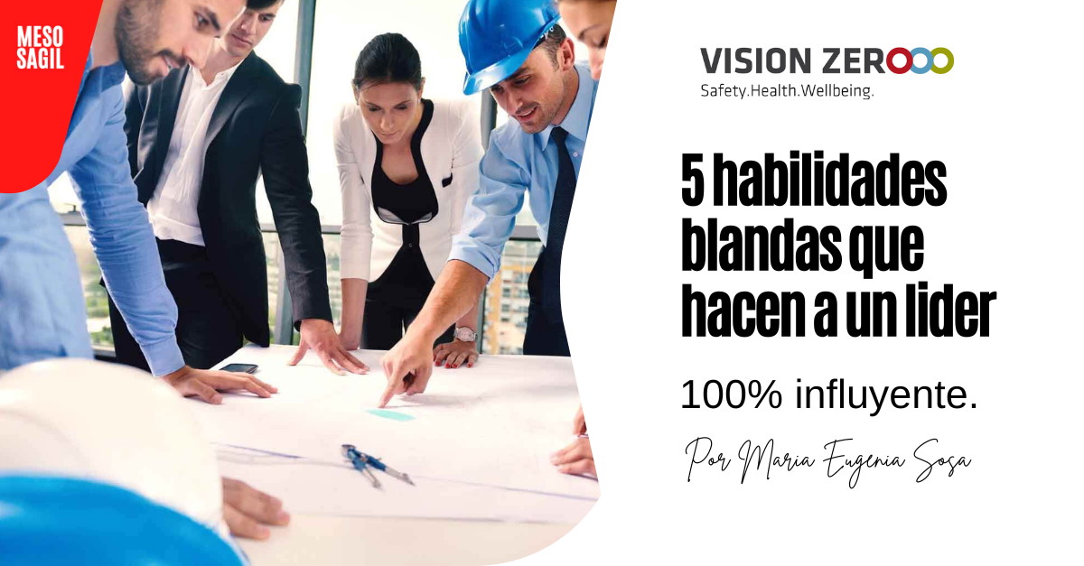 5 habilidades blandas que hacen a un lider 100% influyente. | Vision Zero